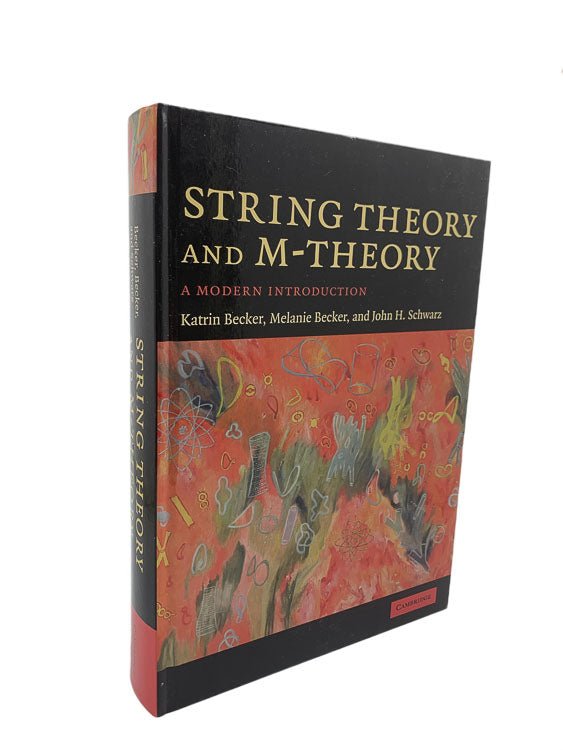 Katrin ; Becker Becker | String Theory and M-Theory: A Modern Introduction | Cheltenham Rare Books