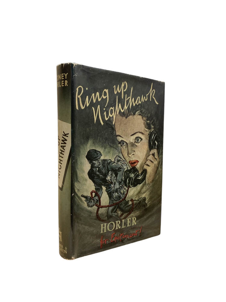 Sydney Horler First Edition - Ring Up Nighthawk - Cheltenham Rare Books
