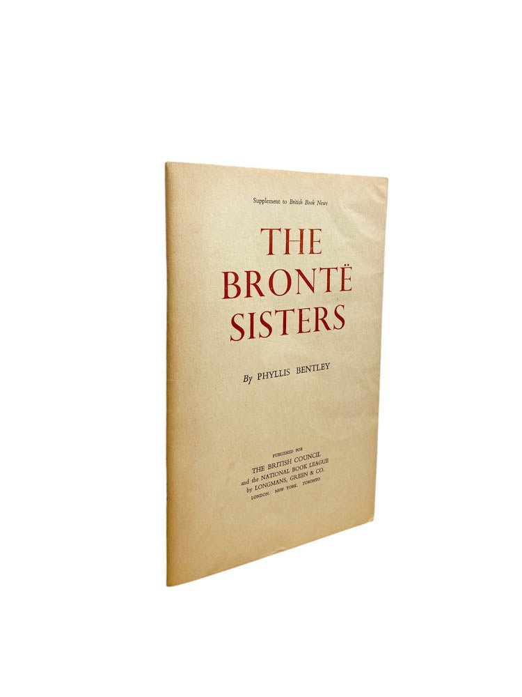 Phyllis Bentley First Edition - The Bronte Sisters - Cheltenham Rare Books
