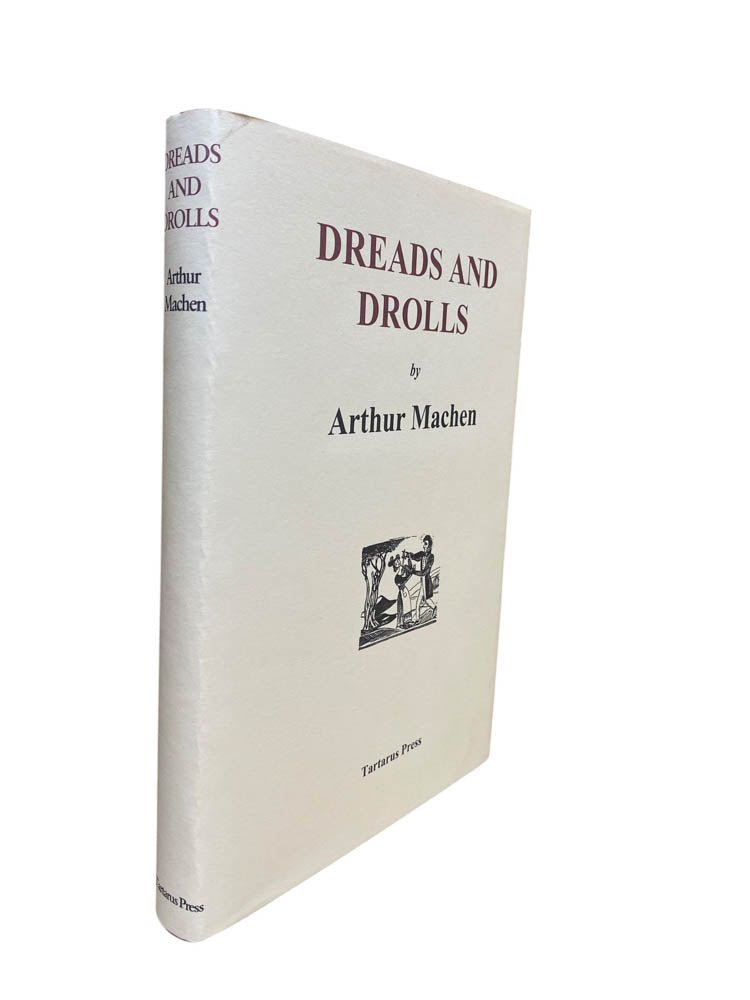 Arthur Machen Limited Edition - Dreads and Drolls - Cheltenham Rare Books