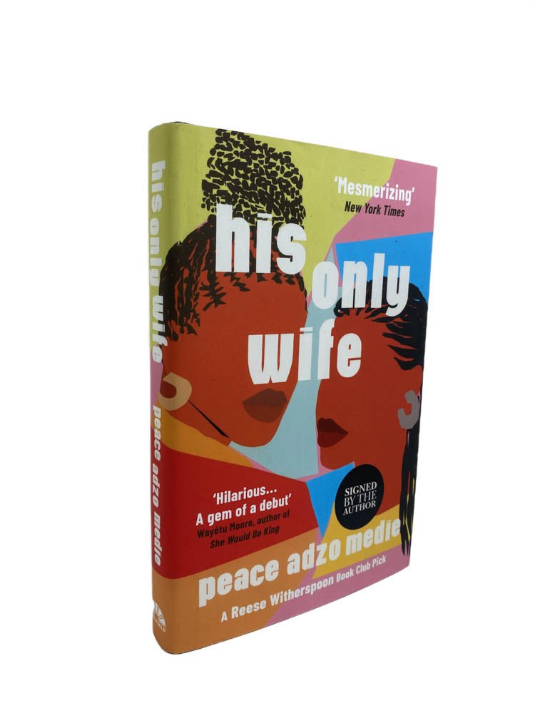 Peace Adzo Medie First Edition - SIGNED His Only Wife - Cheltenham Rare ...