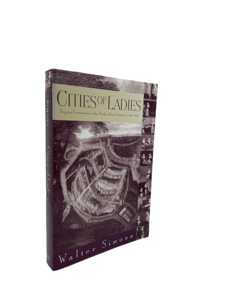 Walter Simons | Cities of Ladies : Beguine Communities in the Medieval ...