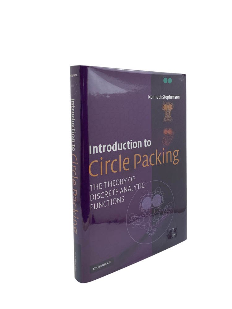 Kenneth Stephenson First Edition - Introduction to Circle Packing : The ...