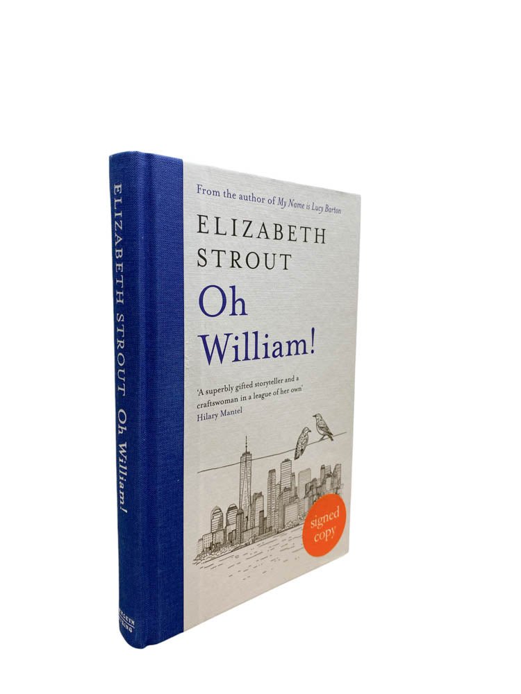 Elizabeth Strout First Edition - SIGNED Oh William ! - Cheltenham Rare ...