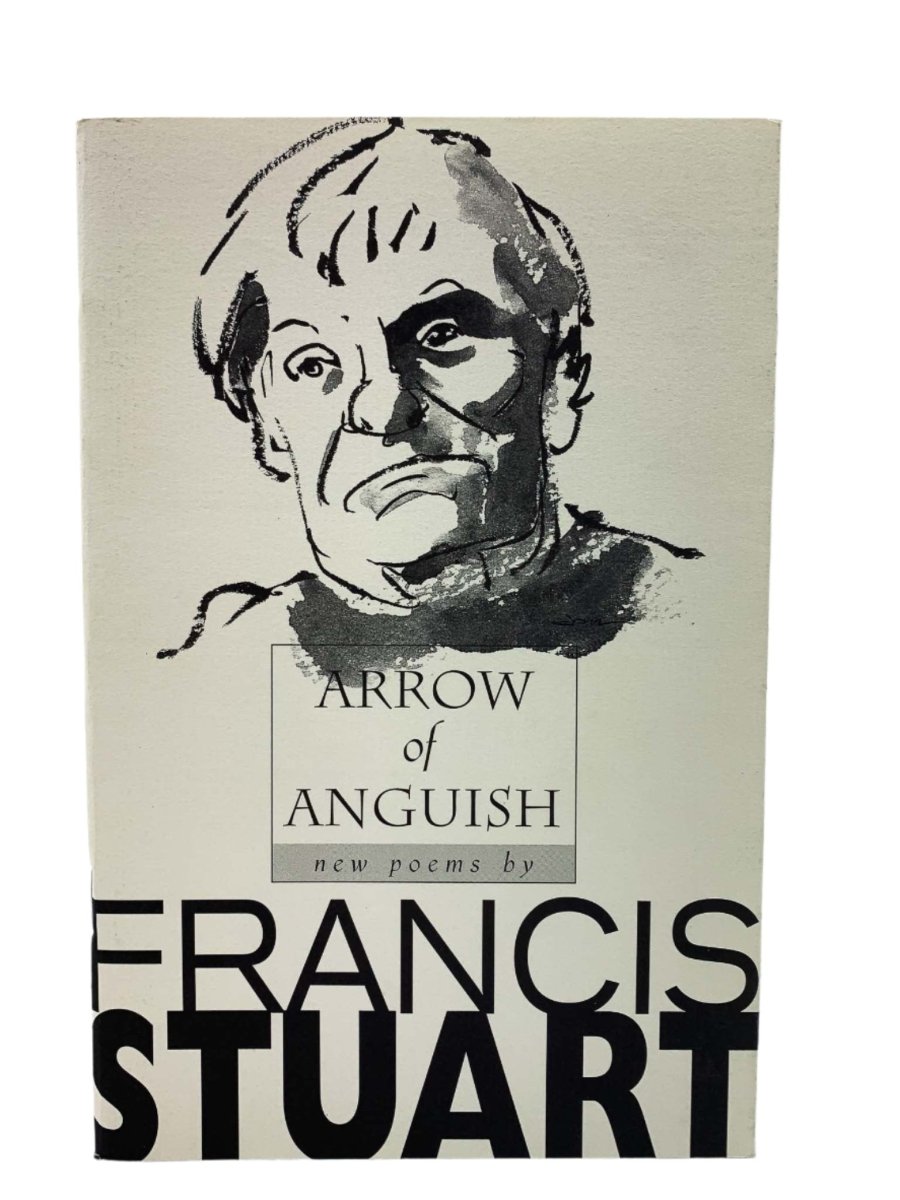 Francis Stuart First Edition - SIGNED BY AUTHOR(S) Arrow of Anguish ...
