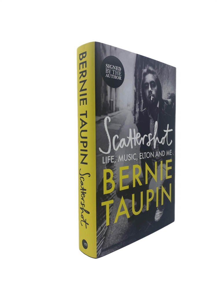 Bernie Taupin First Edition - SIGNED Scattershot : Life, Music, Elton ...