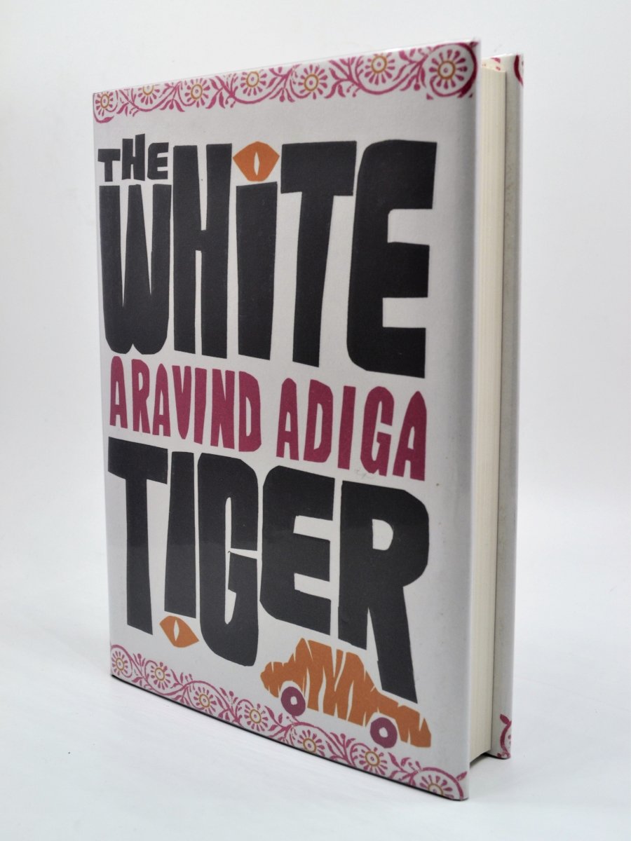 Aravind Adiga, SIGNED, The White Tiger • Cheltenham Rare Books
