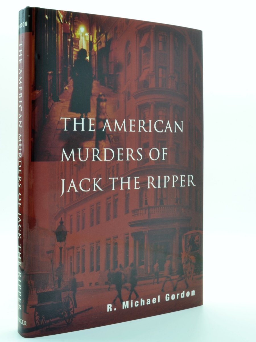 R Michael Gordon - The American Murders of Jack the Ripper | Cheltenham ...
