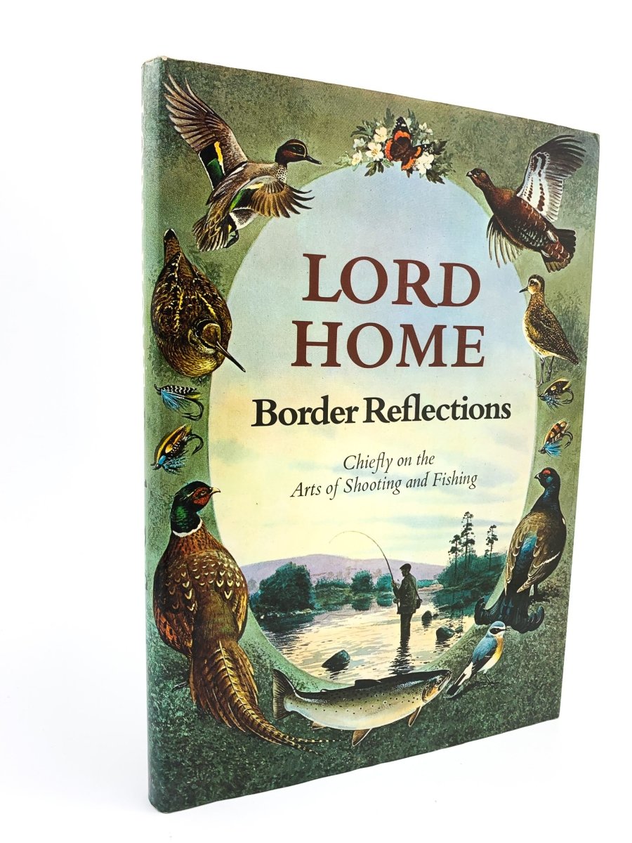Lord Home First Edition - SIGNED Border Reflections - Cheltenham Rare Books