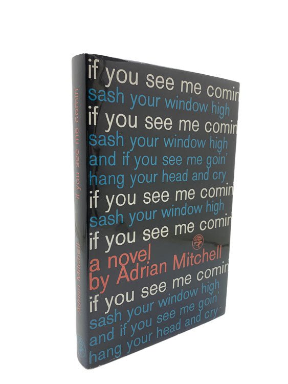 Adrian Mitchell First Edition | If You See Me Comin' | Cheltenham Rare ...