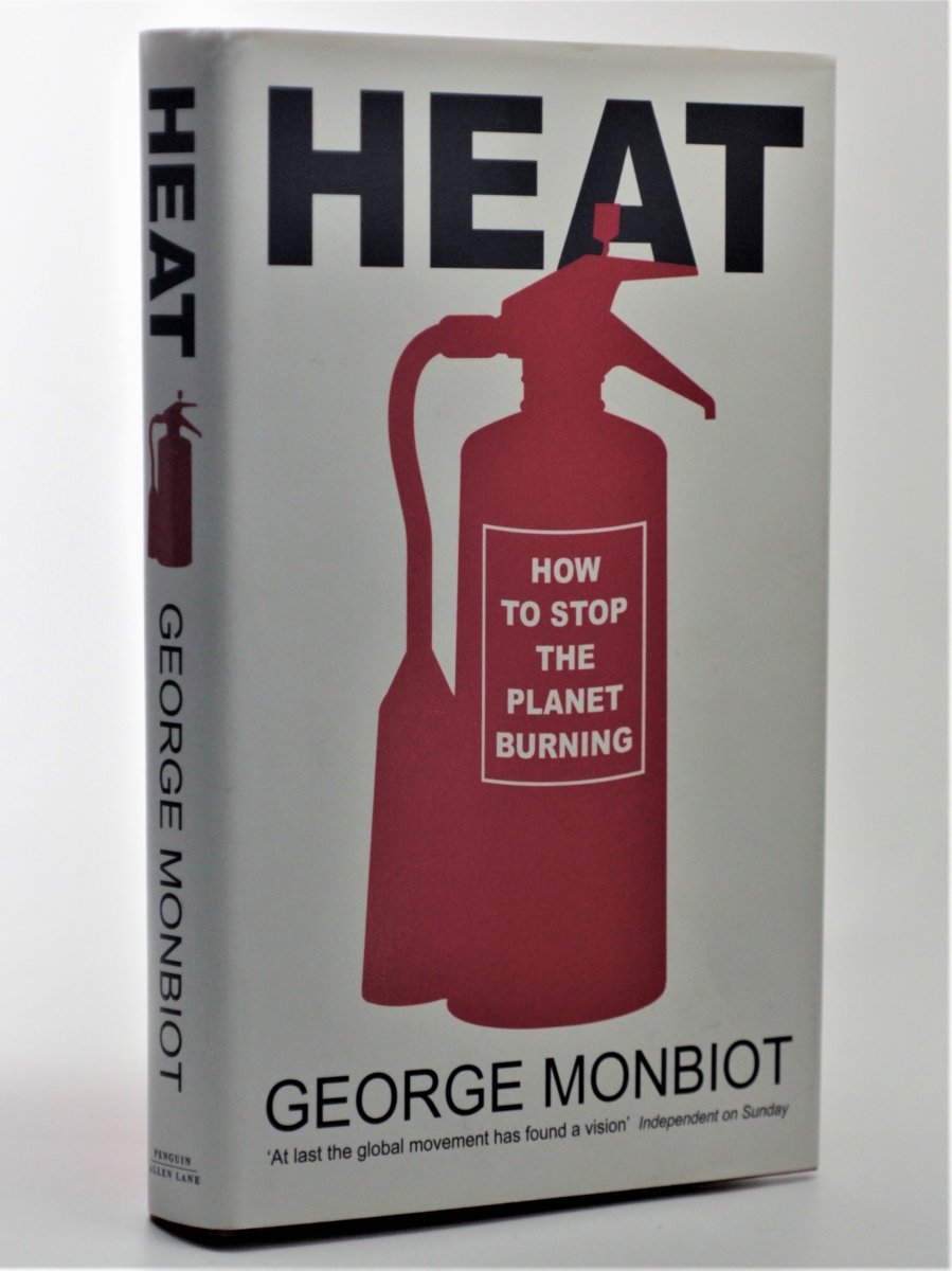George Monbiot - SIGNED - Heat | Cheltenham Rare Books