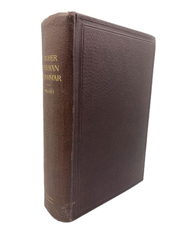 D C Phillott - SIGNED | Higher Persian Grammar | Cheltenham Rare Books