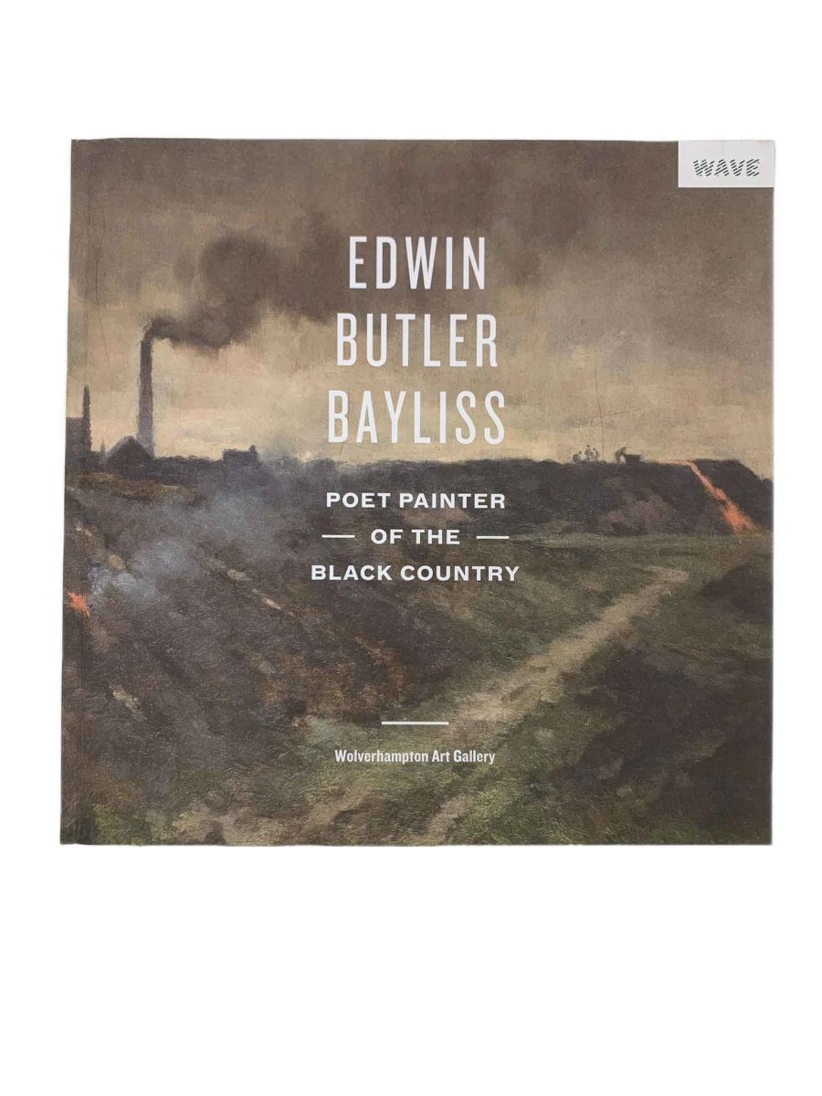Connie Wan | Edwin Butler Bayliss : Poet Painter of the Black Country ...